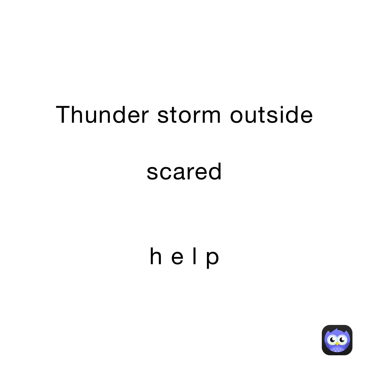 Thunder storm outside scared h e l p | @mamapusse | Memes