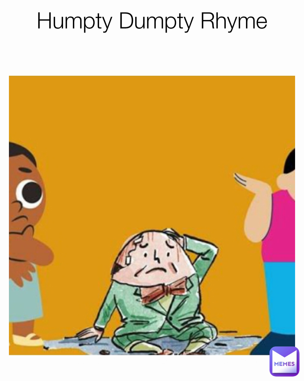 Humpty Dumpty Rhyme | @Likhae | Memes