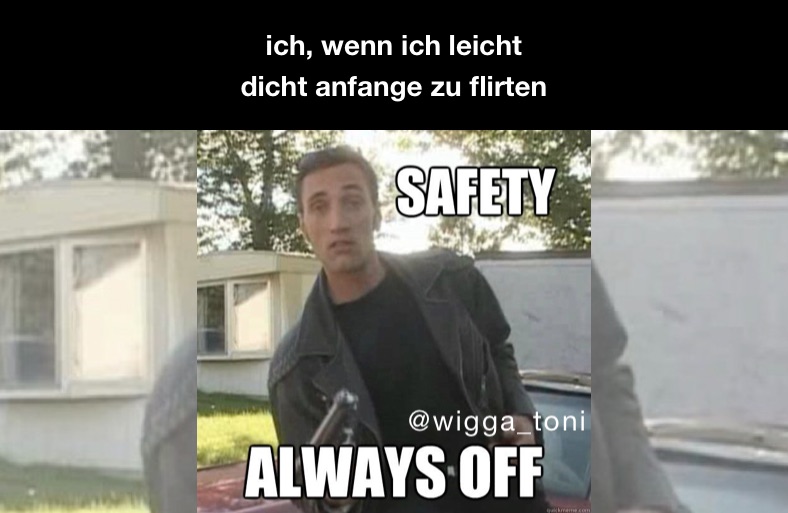 ich, wenn ich leicht dicht anfange zu flirten | @nasensportler | Memes