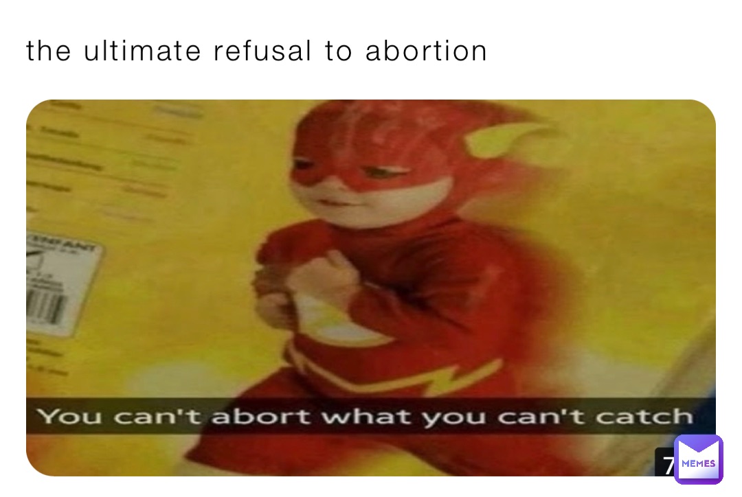 the ultimate refusal to abortion | @shrexyman | Memes