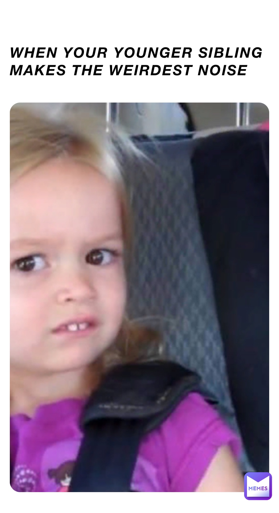 When your younger sibling makes the weirdest noise | @Axolotl.Girl.210 ...