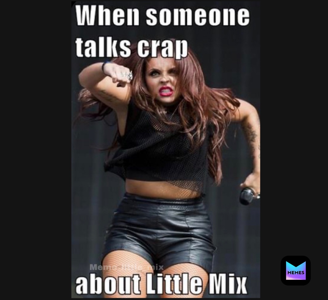 Post by @memes_little_mix | Memes