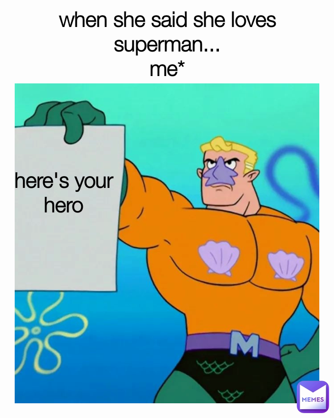 when she said she loves superman... me* here's your hero | @Ameet007 ...