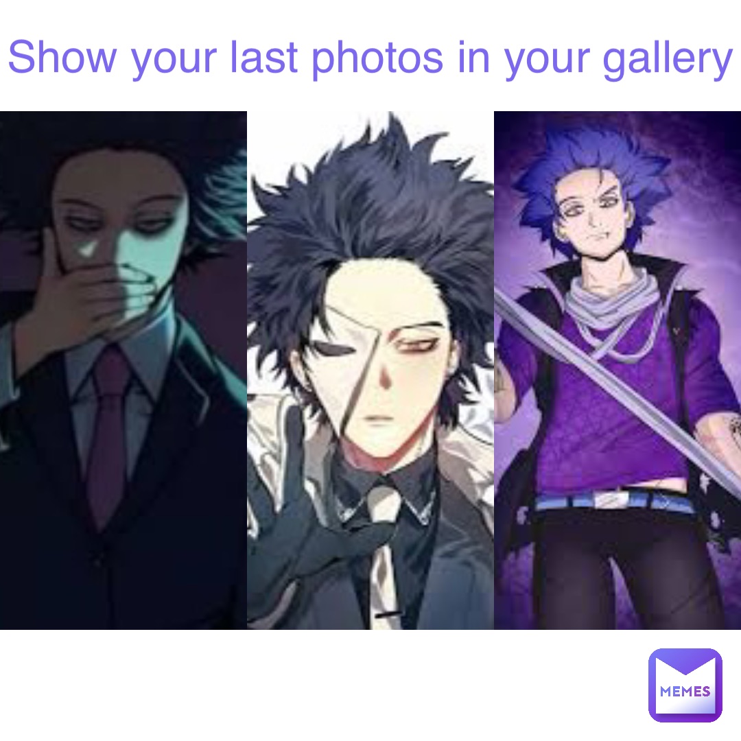 Show your last photos in your gallery | @V_Denki_Kami | Memes