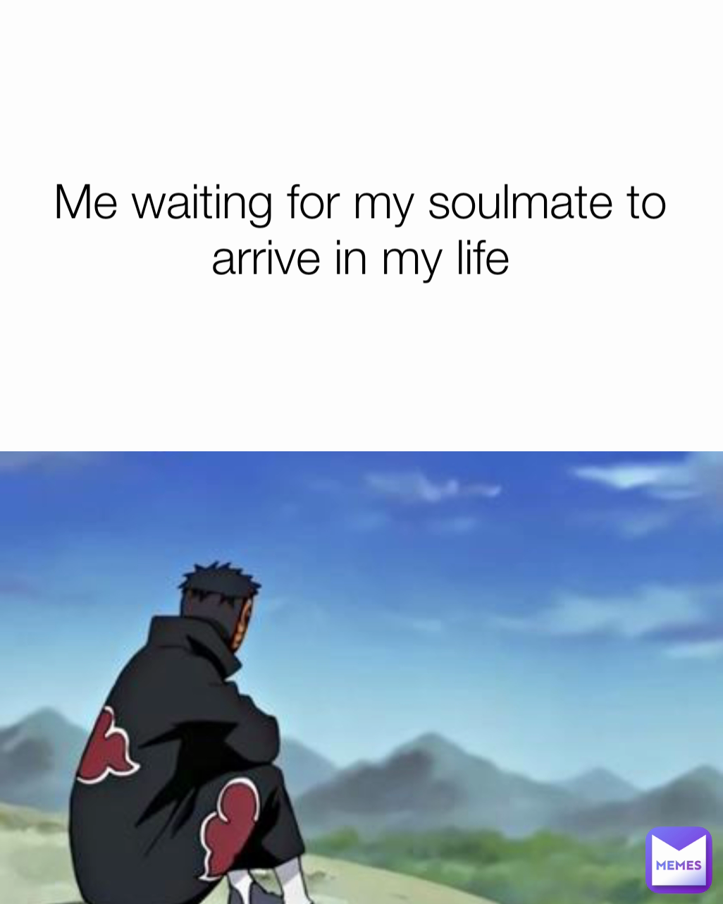 Me waiting for my soulmate to arrive in my life | @navoneel-sen | Memes