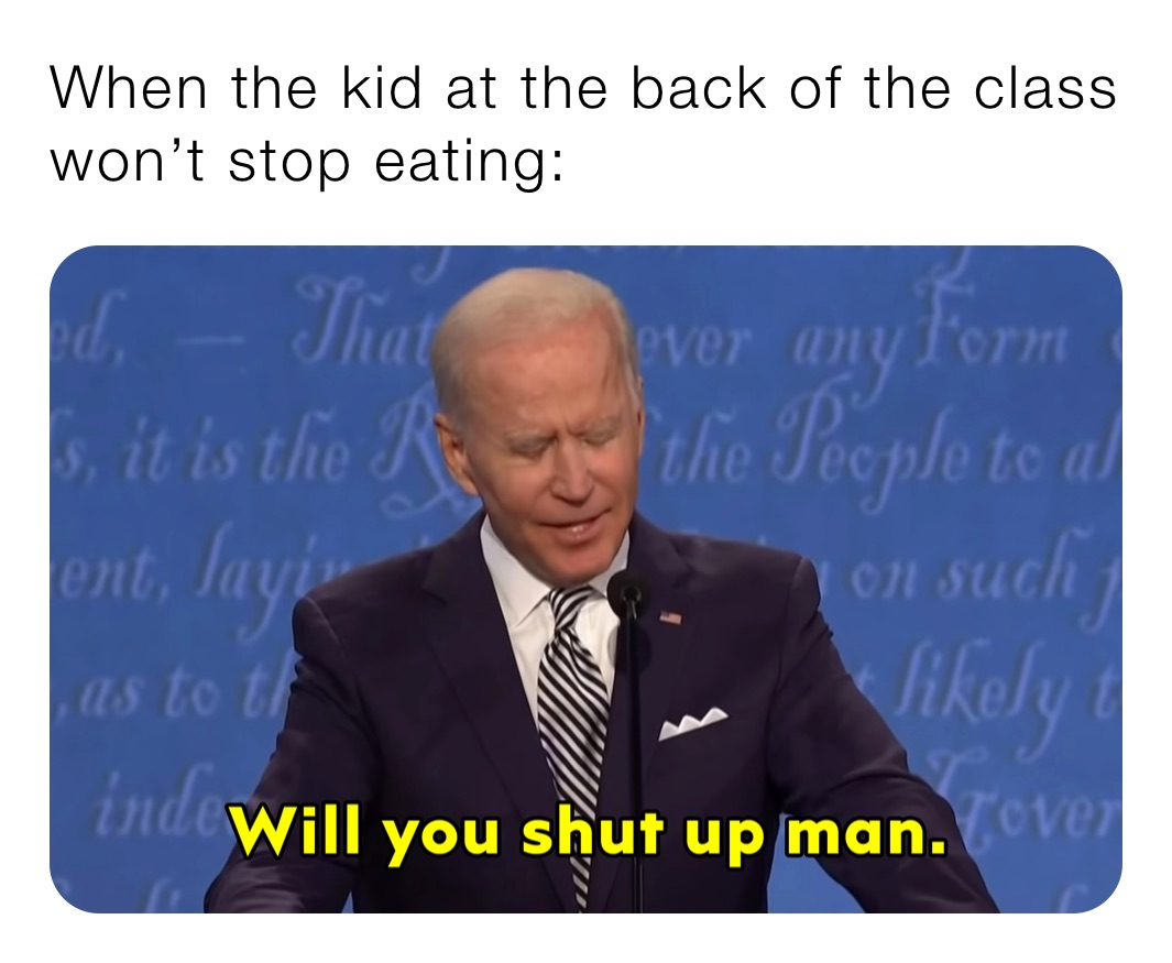 When the kid at the back of the class won’t stop eating: | @memeur3 | Memes