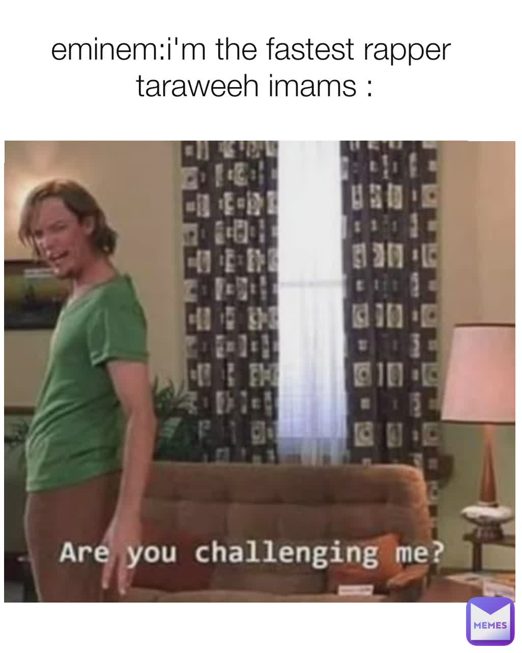 eminem:i'm the fastest rapper taraweeh imams : | @mk_jokes | Memes
