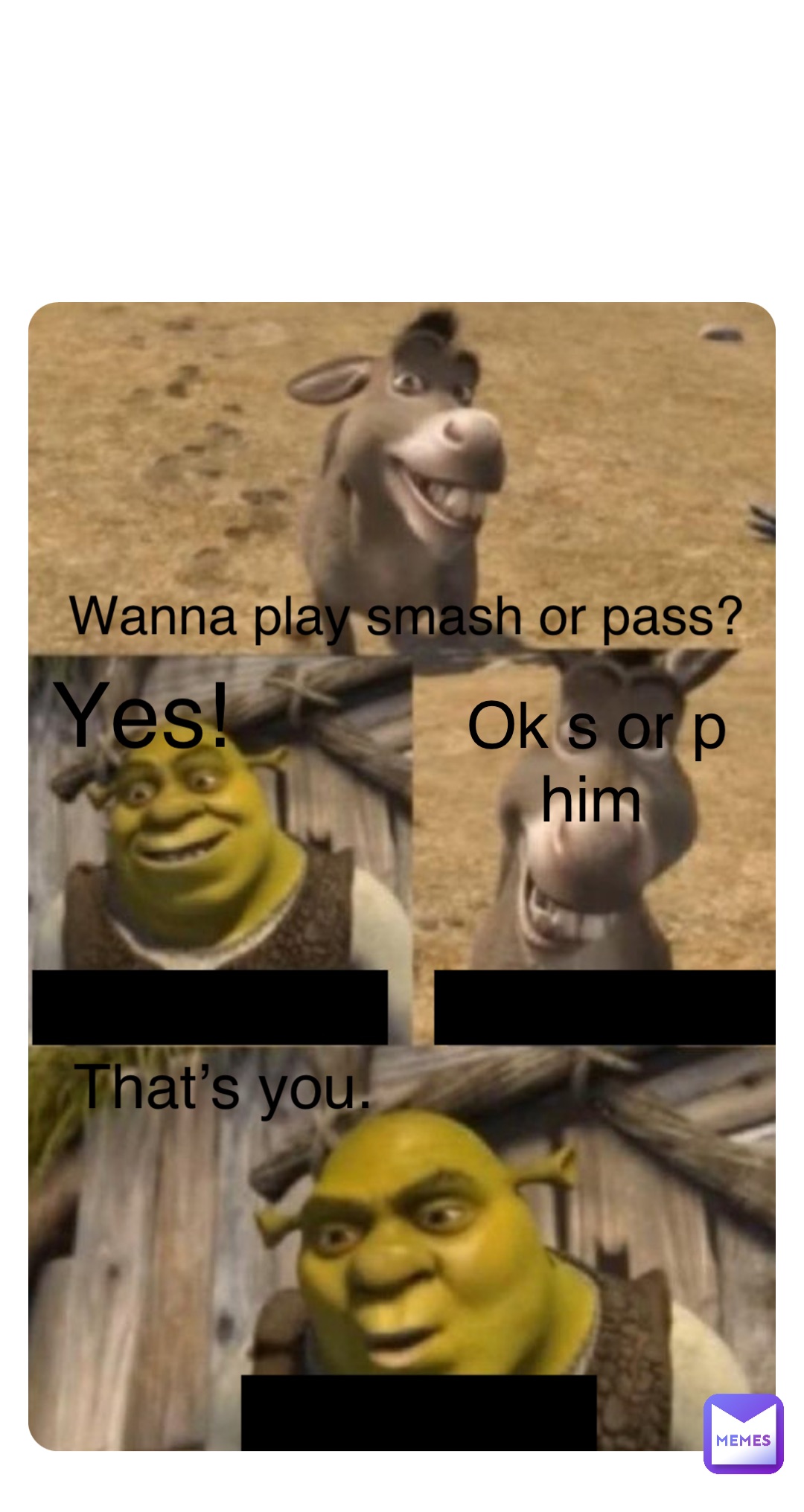 Double tap to edit Wanna play smash or pass? Yes! Ok s or p him That’s ...