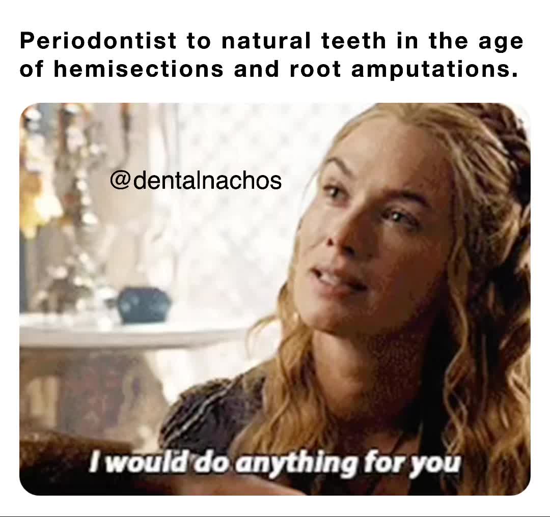 Periodontist to natural teeth in the age of hemisections and root ...