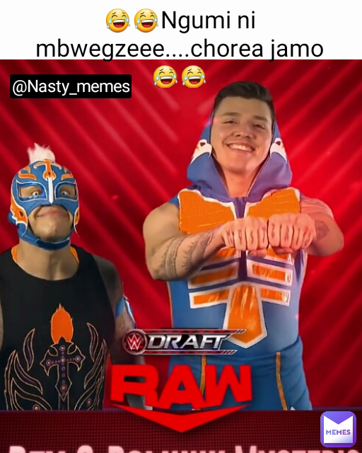 @Nasty_memes 😂😂Ngumi ni mbwegzeee....chorea jamo😂😂 | @Nastymemes1 | Memes
