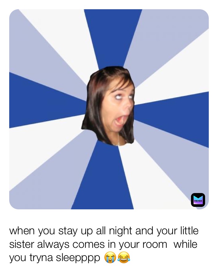 Post by @kayla_101 | Memes