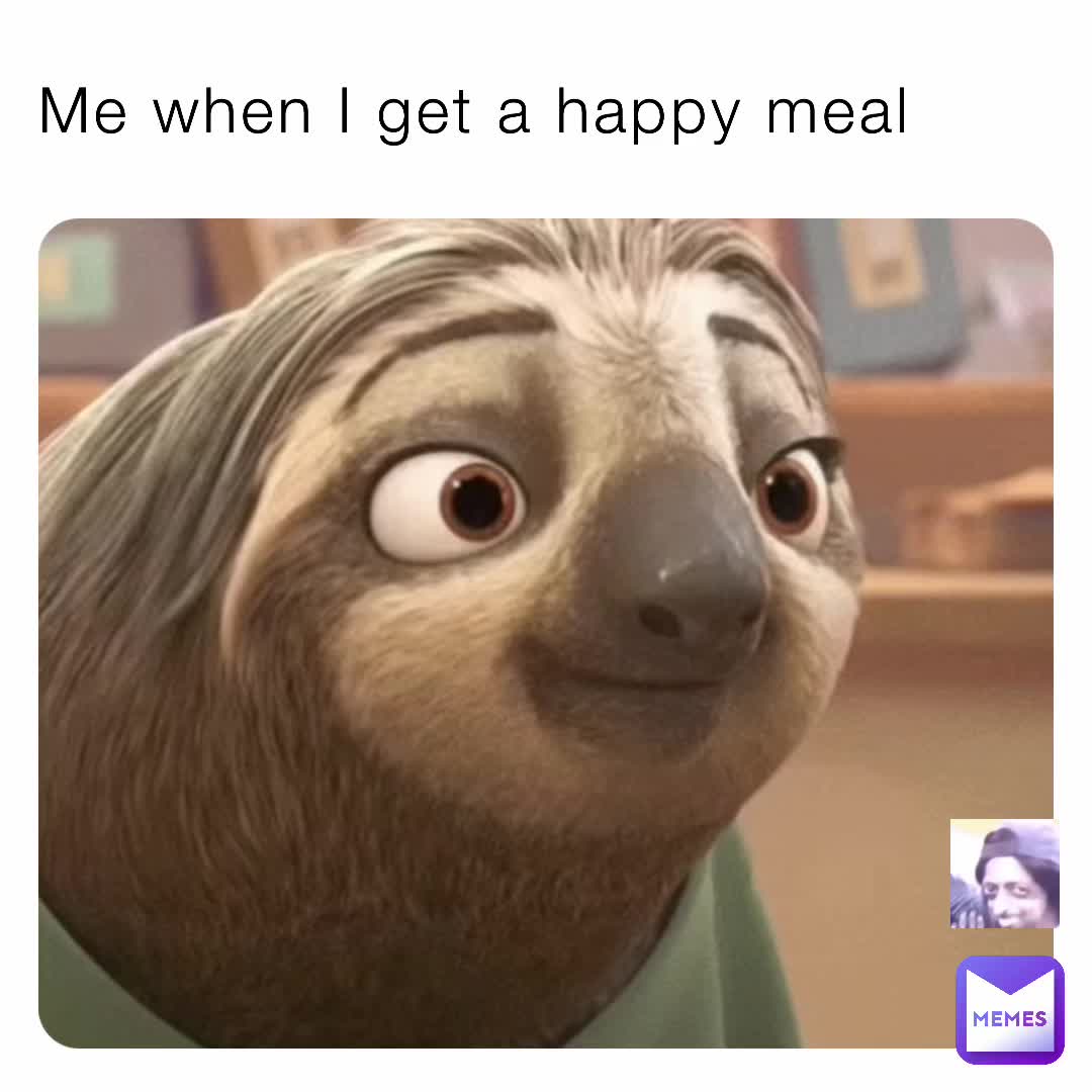 Me when I get a happy meal | @vanpoeproij2013 | Memes