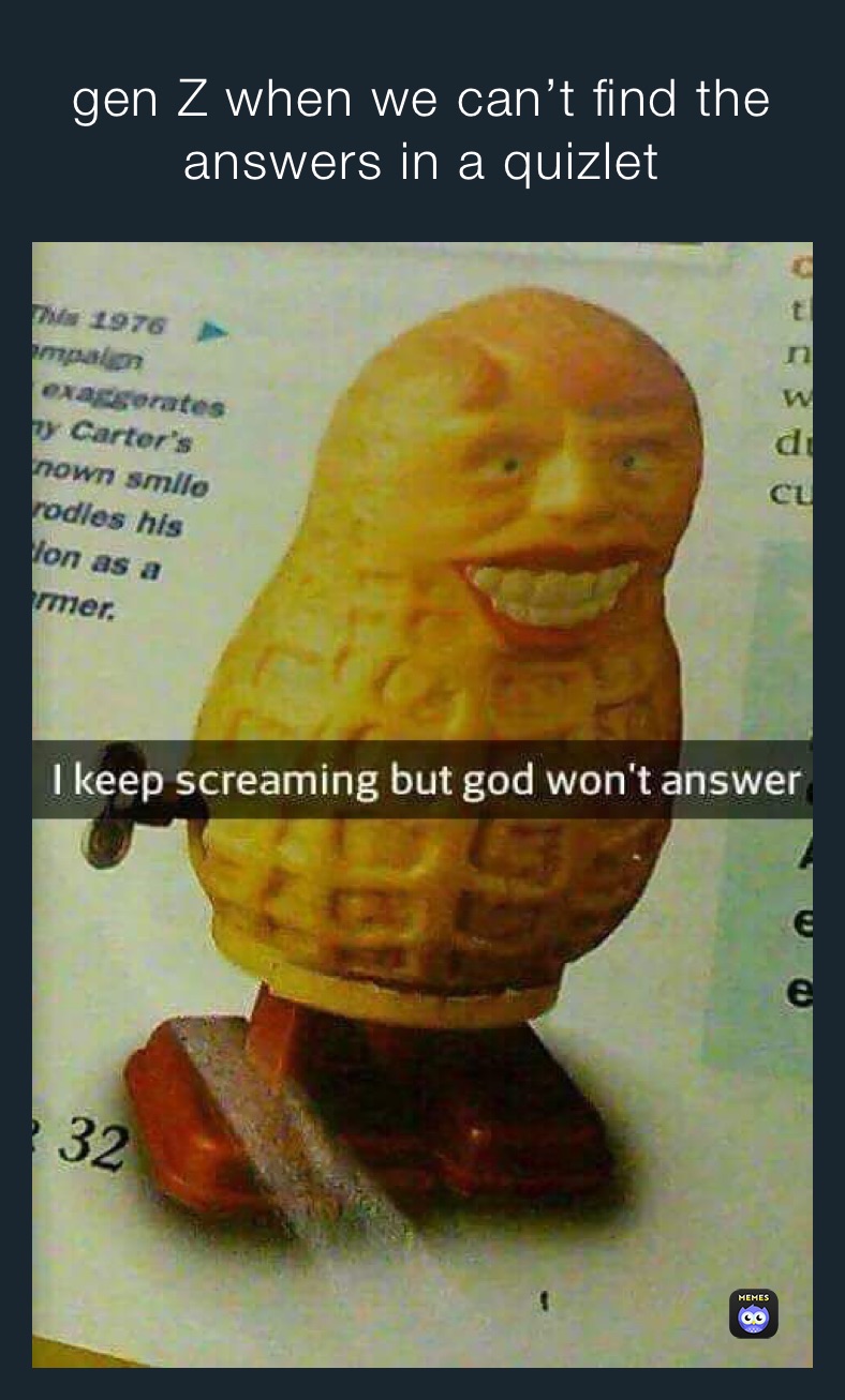 gen Z when we can’t find the answers in a quizlet | @nahean | Memes