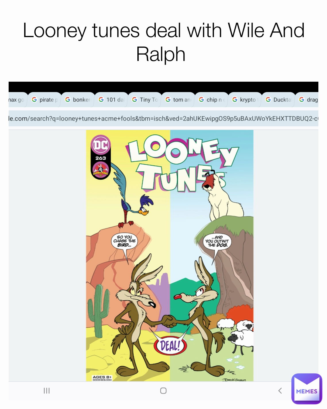 Looney tunes deal with Wile And Ralph | @TylerB2003 | Memes
