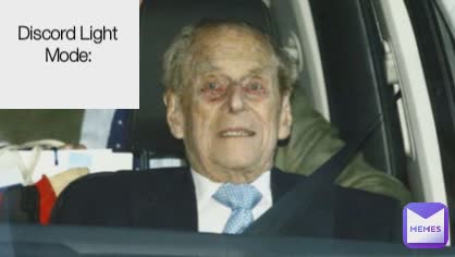 Discord Light Mode: | @BenJiman69 | Memes