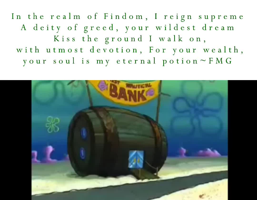 In the realm of Findom, I reign supreme A deity of greed, your wildest ...