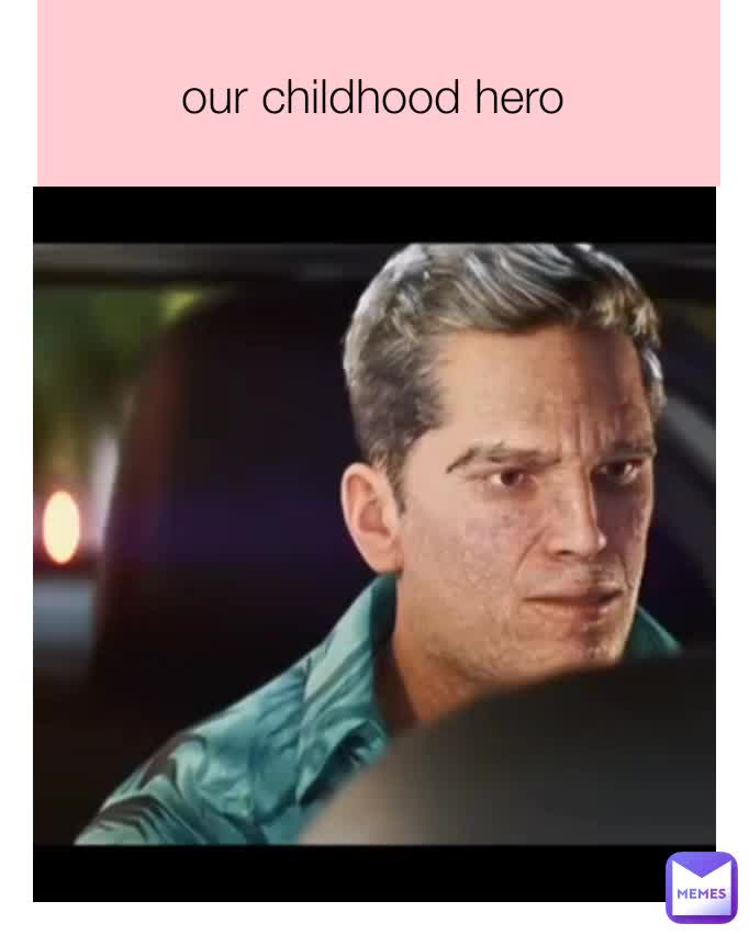 our childhood hero | @Mr.memerkhan | Memes