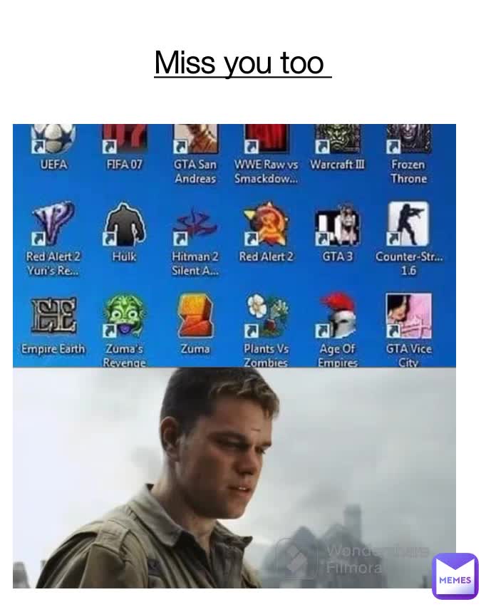 I Miss You Too Memes