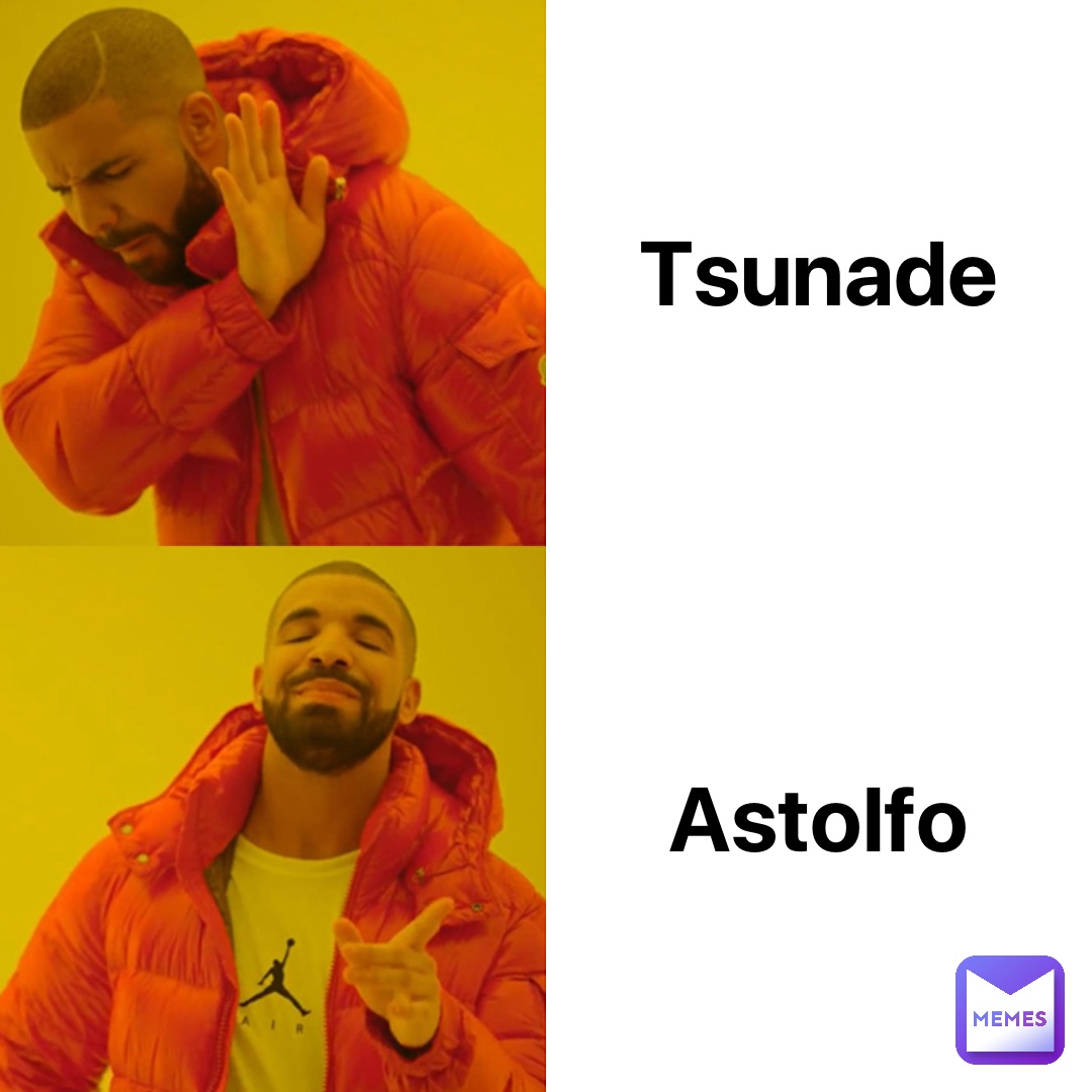 Tsunade Astolfo | @bigmilky | Memes