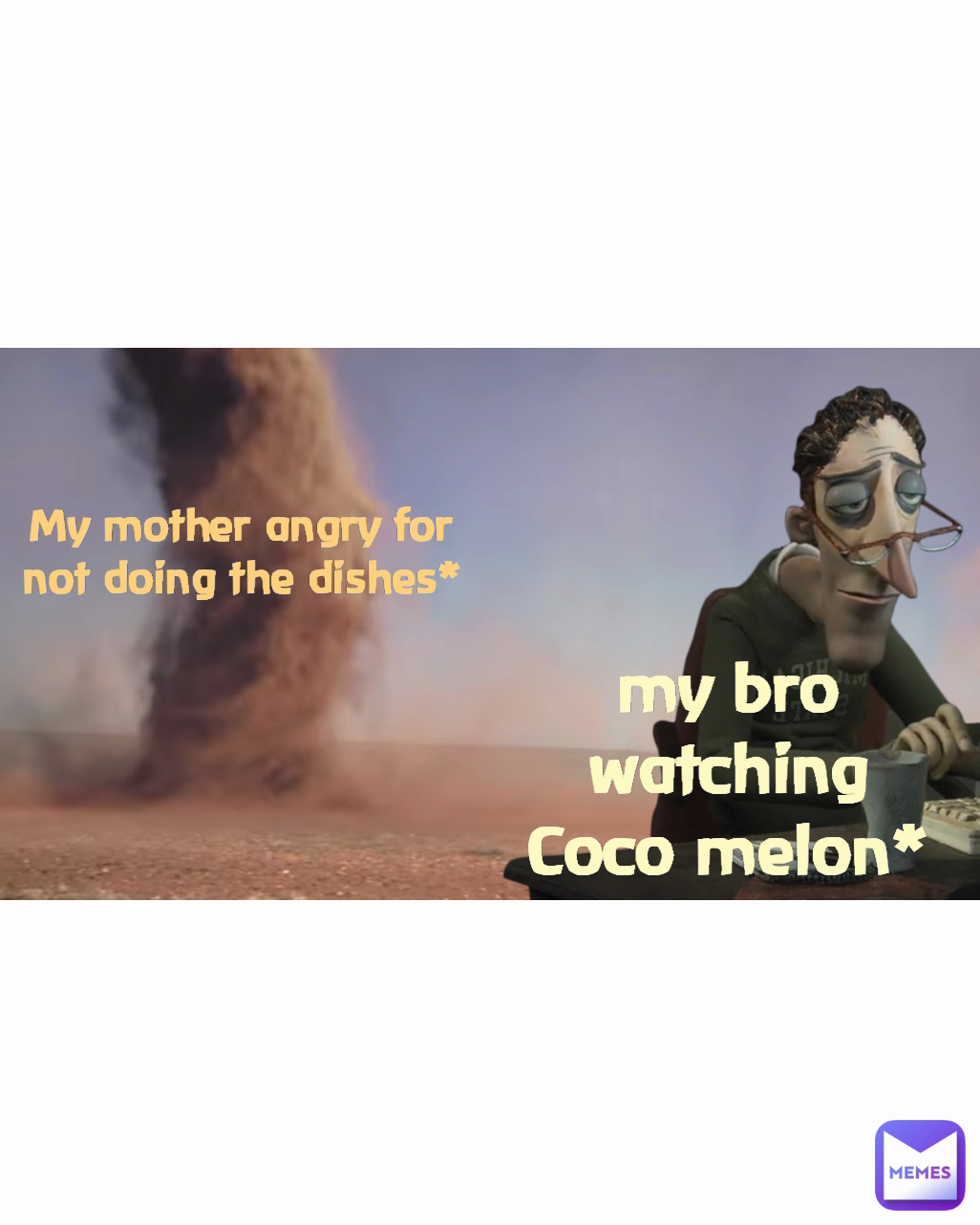 my bro watching Coco melon* My mother angry for not doing the dishes ...