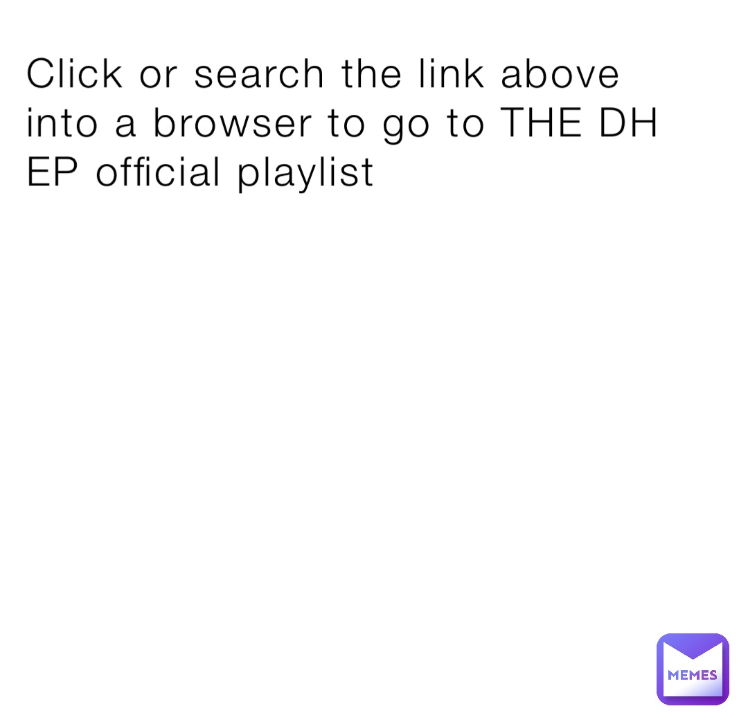 Click or search the link above into a browser to go to THE DH EP ...