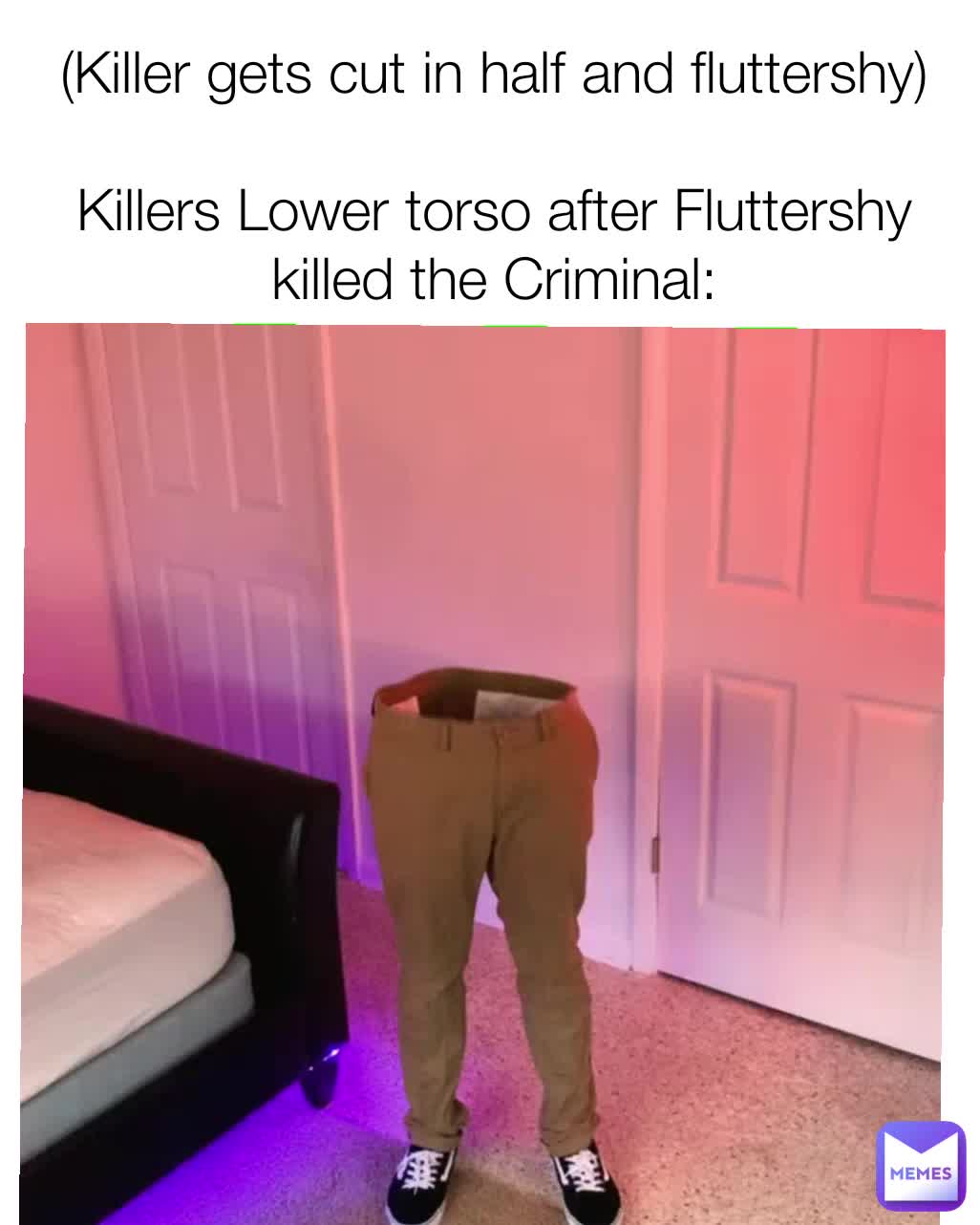 (Killer gets cut in half and fluttershy) Killers Lower torso after ...
