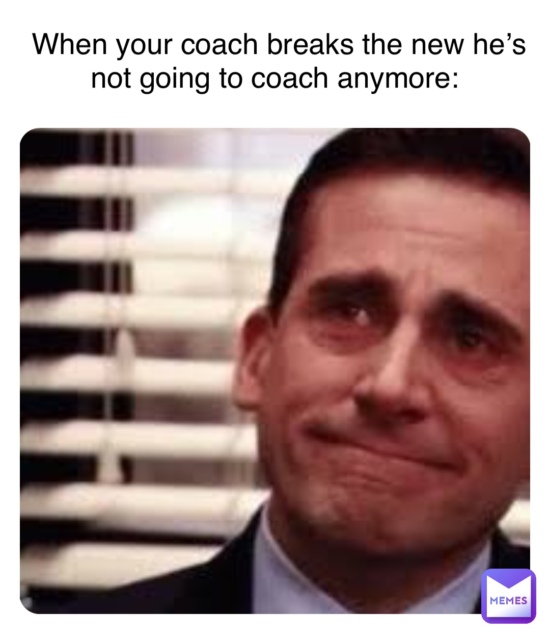 When your coach breaks the new he’s not going to coach anymore ...
