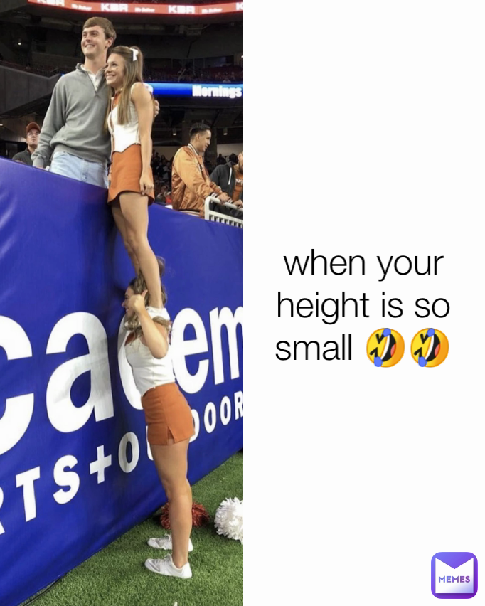 when your height is so small 🤣🤣 | @Xavierheehubro | Memes