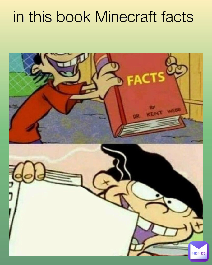 in this book Minecraft facts | @Xavierheehubro | Memes
