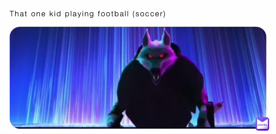 That one kid playing football (soccer) | @The_Irish_gigachad | Memes