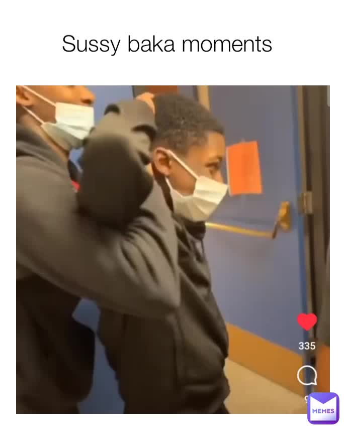 Sussy baka moments | @WALKER_46018 | Memes