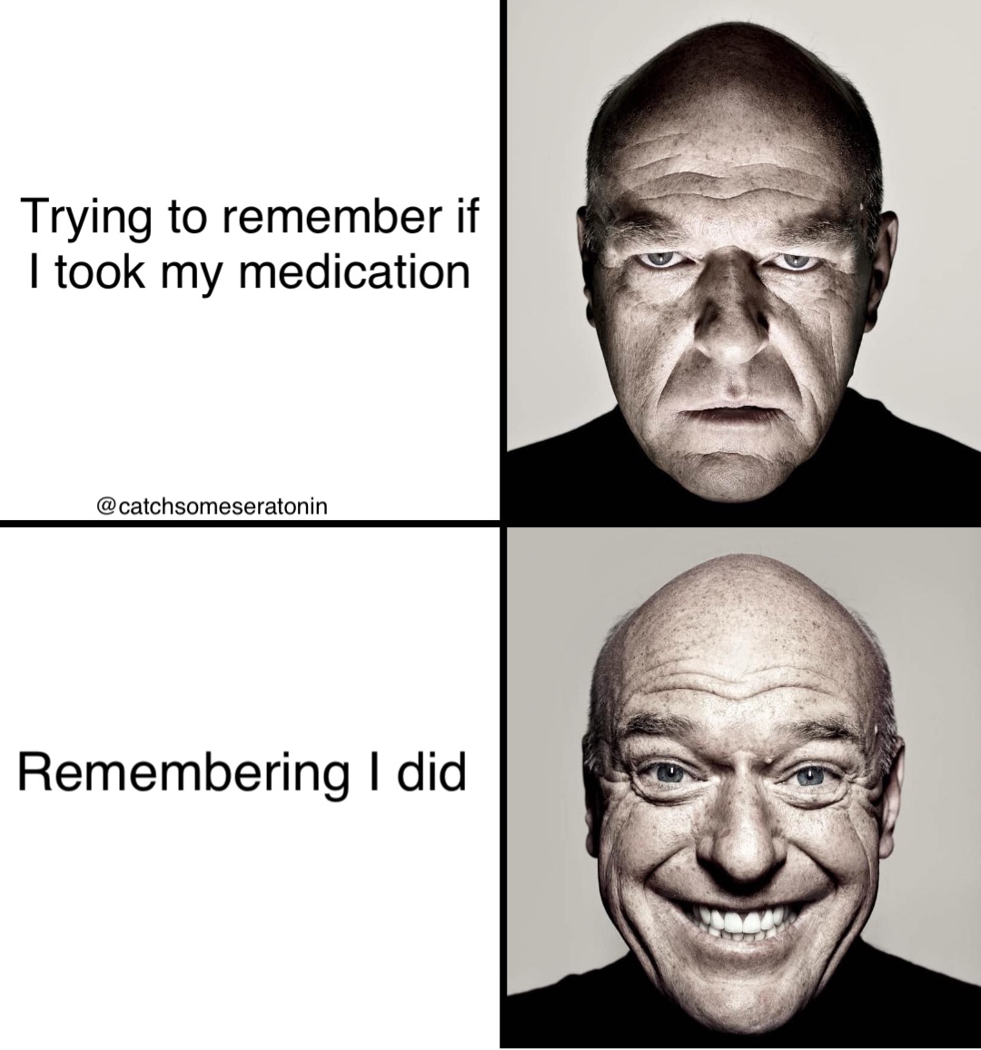 Trying to remember if I took my medication Remembering I did ...