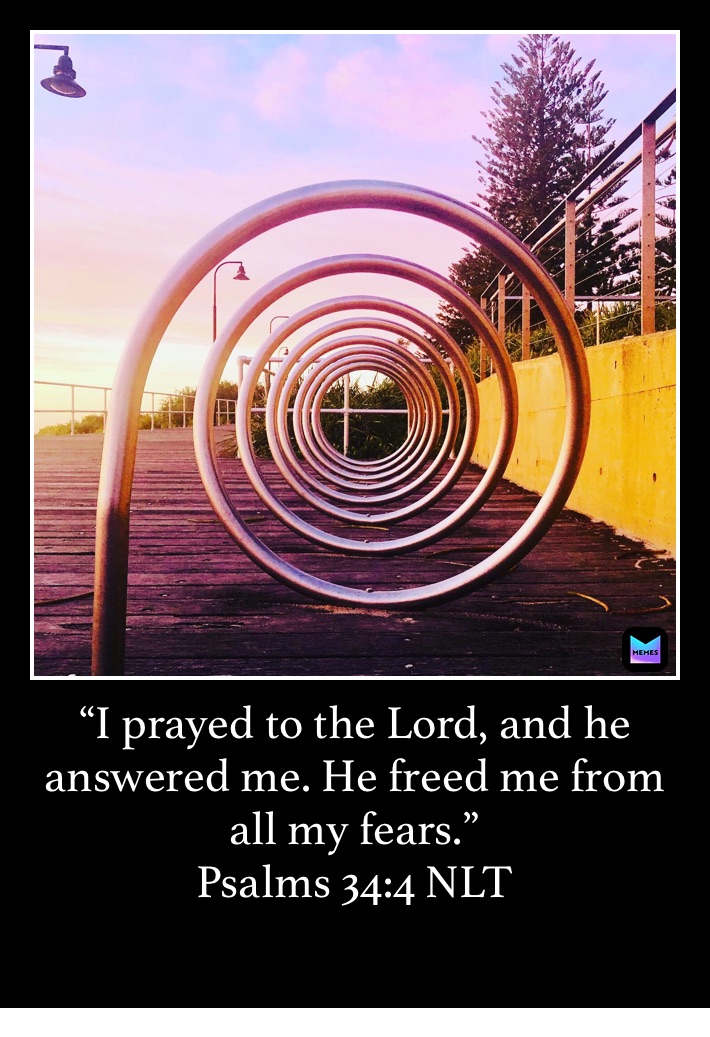  I Prayed To The Lord And He Answered Me He Freed Me From All My