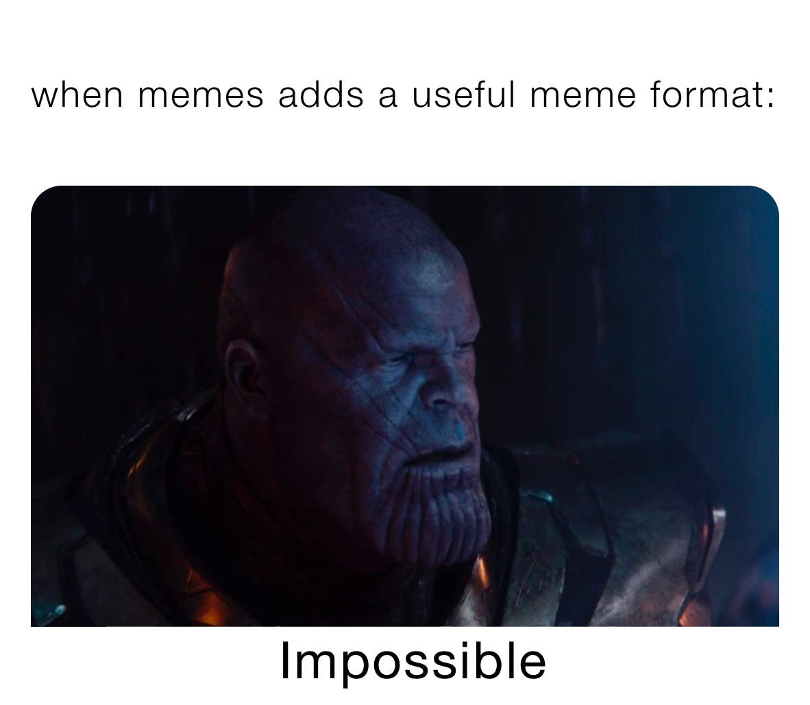 when memes adds a useful meme format: | @Nat.c | Memes