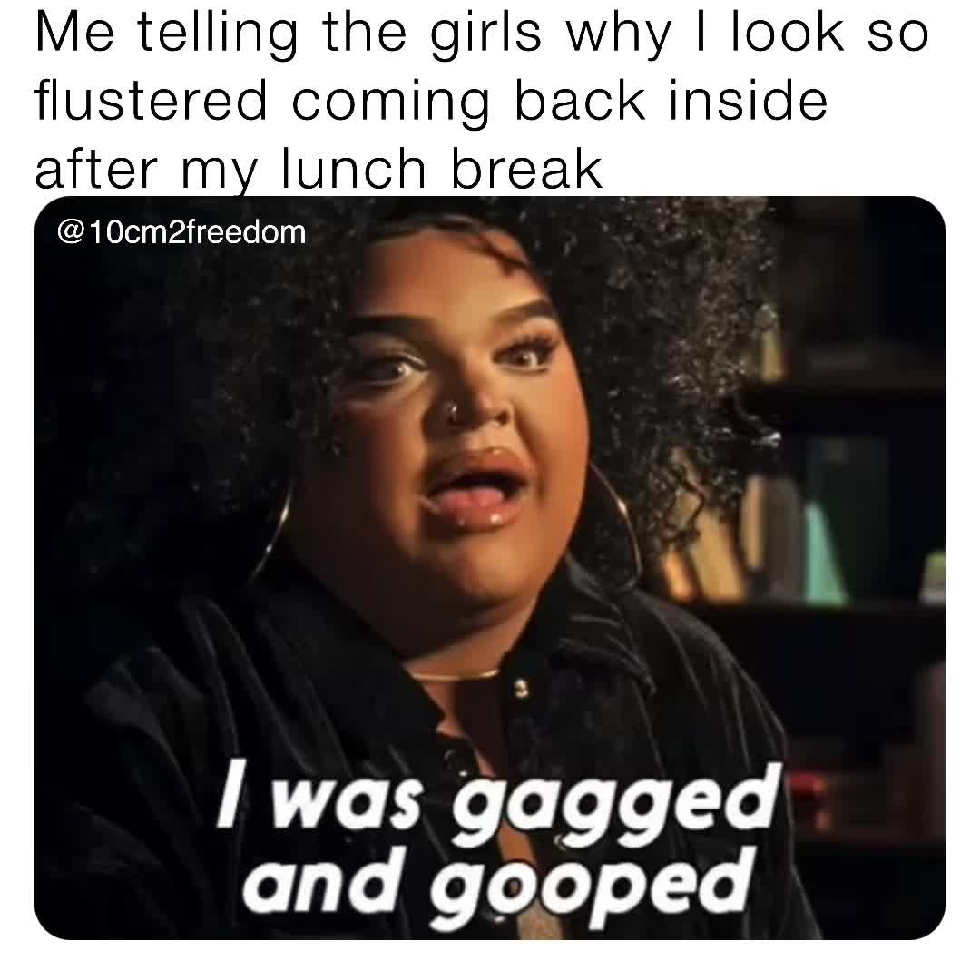 Me telling the girls why I look so flustered coming back inside after my lunch break ...