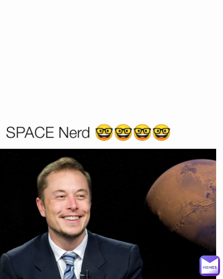 SPACE Nerd 🤓🤓🤓🤓 | @king28 | Memes