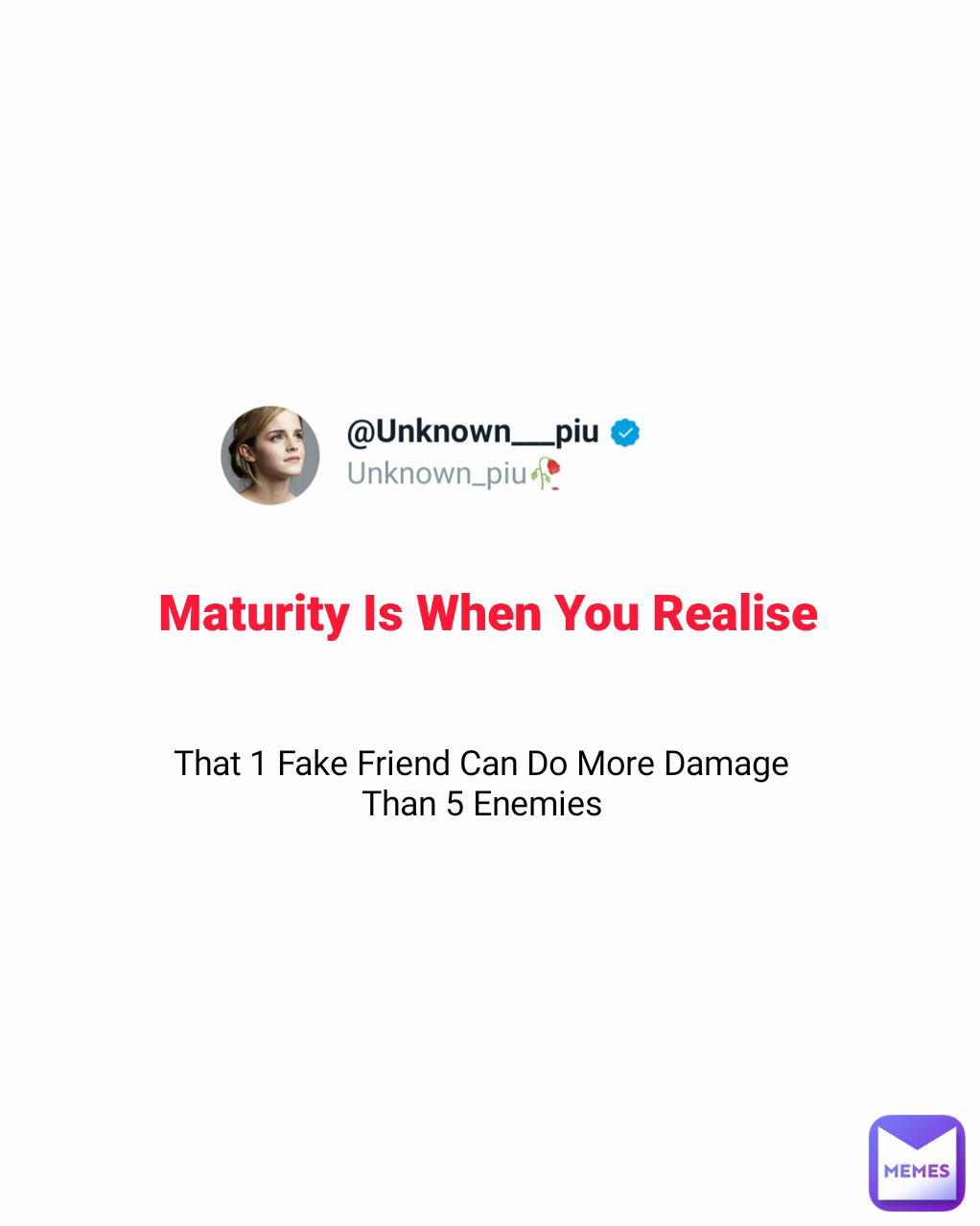 Maturity Is When You Realise That 1 Fake Friend Can Do More Damage Than ...