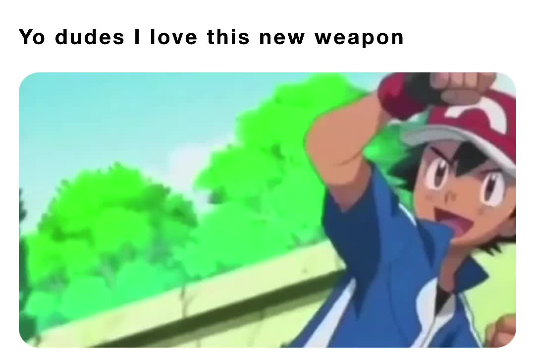 Yo dudes I love this new weapon | @handsomeLevi | Memes