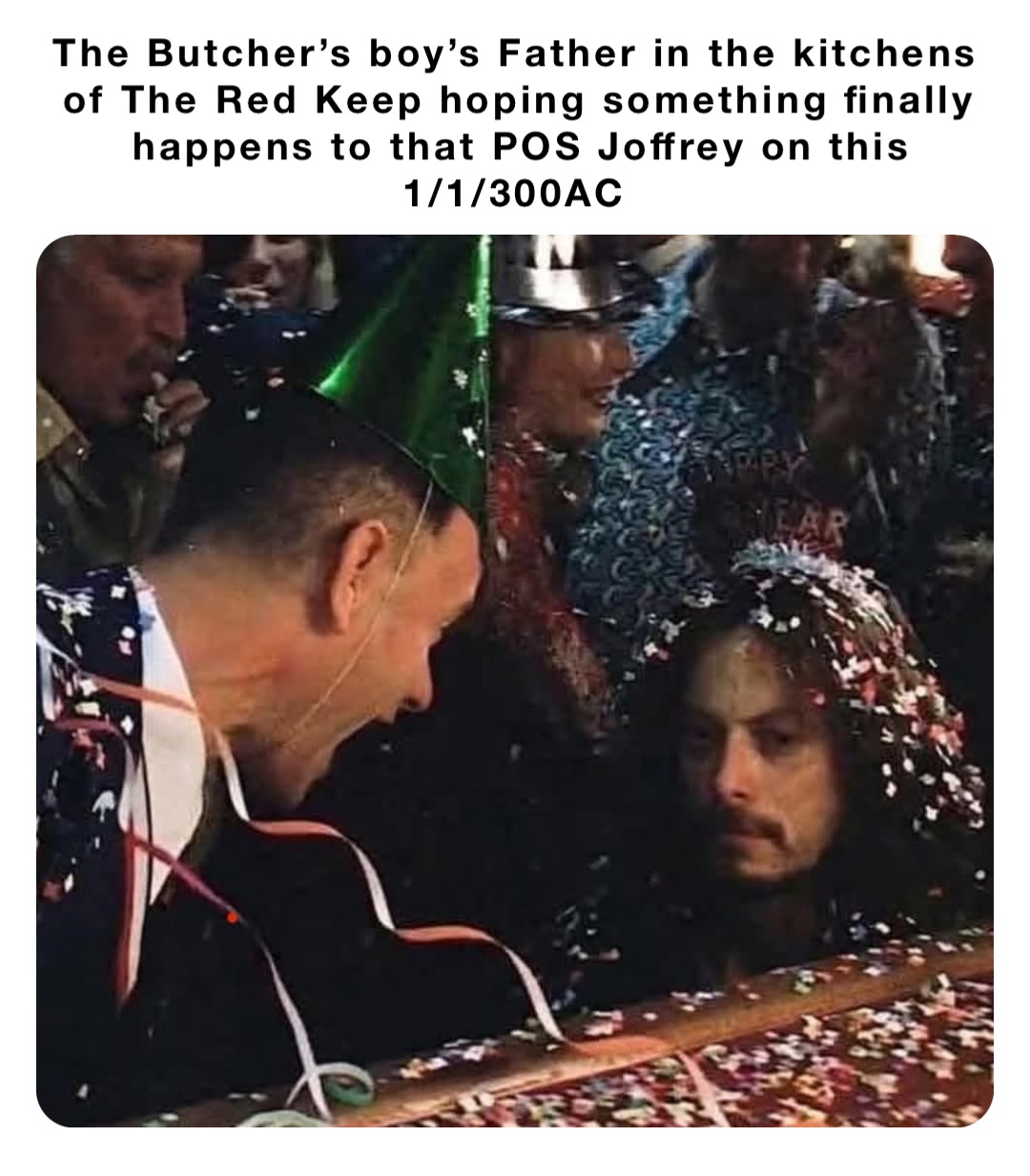 The Butcher’s boy’s Father in the kitchens of The Red Keep hoping ...