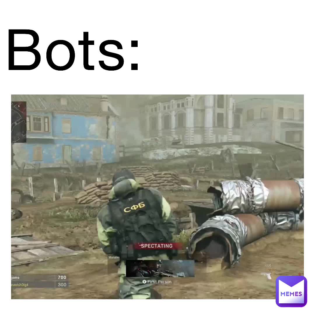 Bots: | @IJUSTPL4YG4M3S | Memes