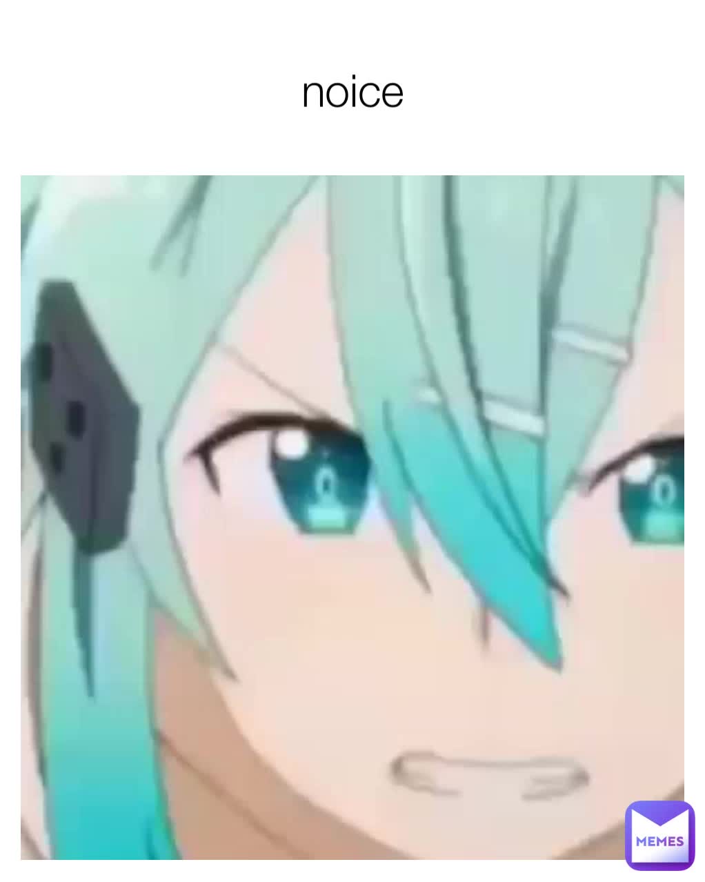 noice | @corpse002 | Memes