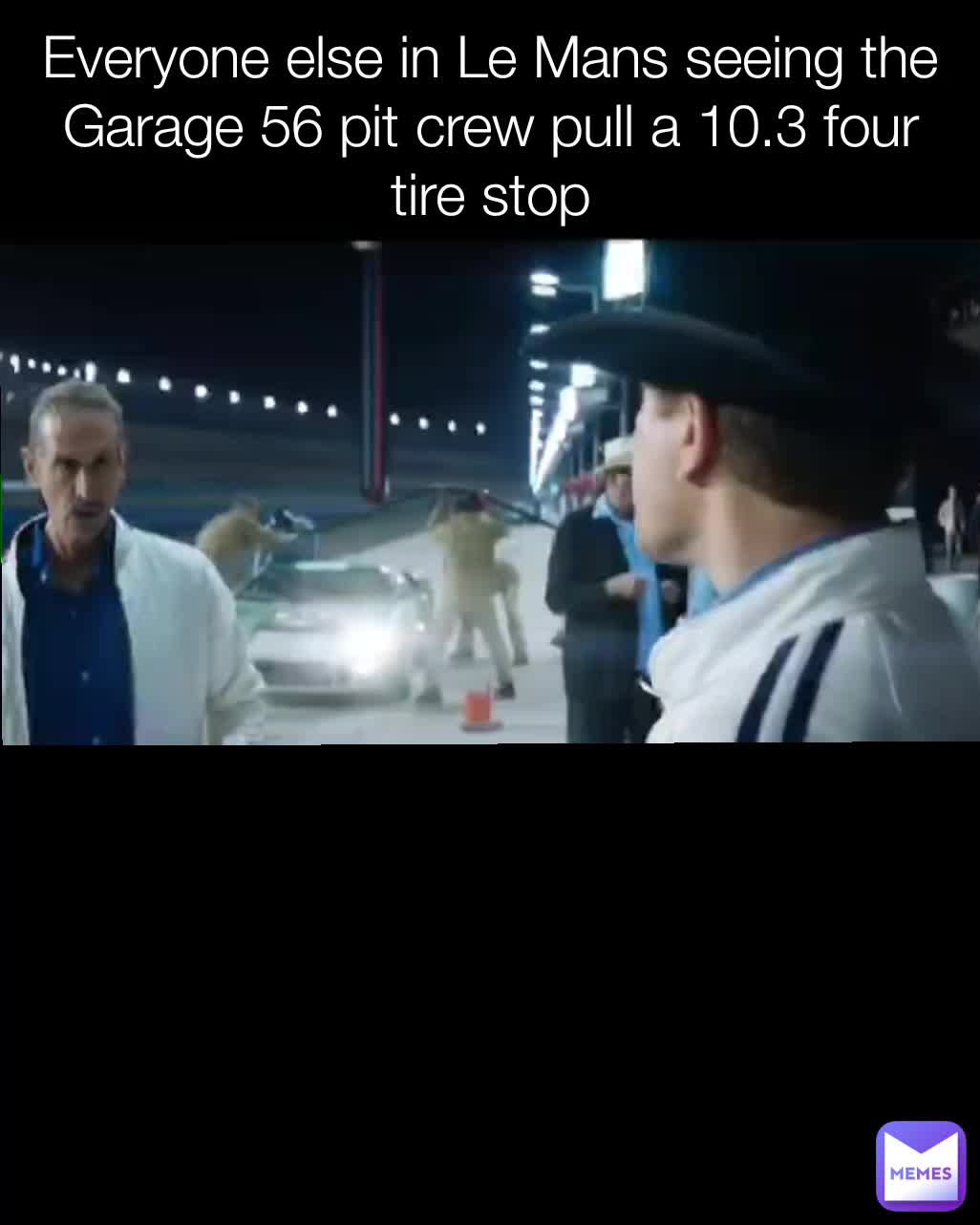 Everyone else in Le Mans seeing the Garage 56 pit crew pull a 10.3 four ...