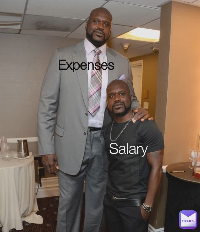 Me trying to balance my financial Problems Expenses Salary ...