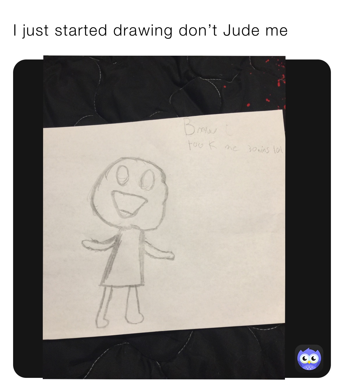 I just started drawing don’t Jude me | @peesock | Memes