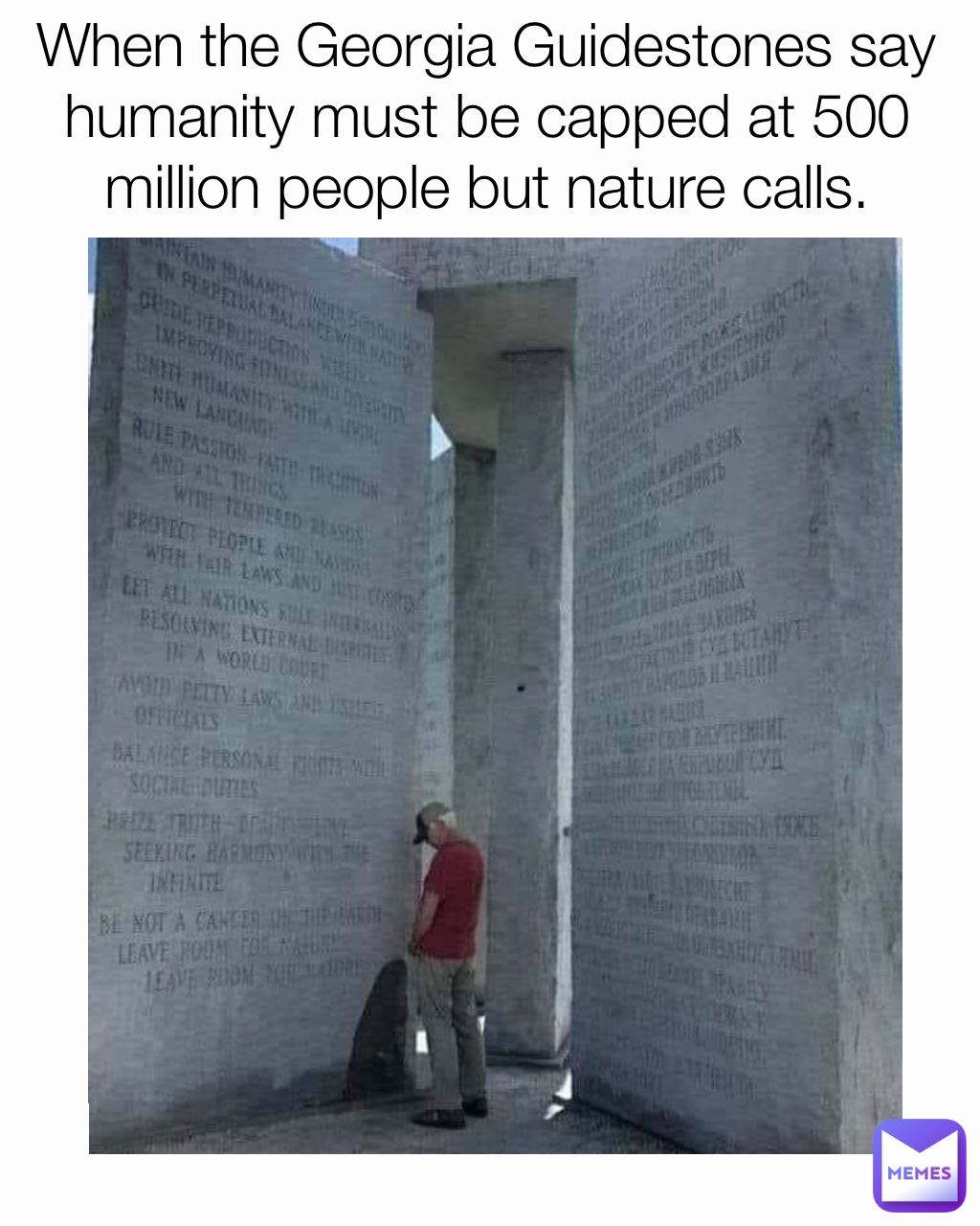 When the Georgia Guidestones say humanity must be capped at 500 million ...