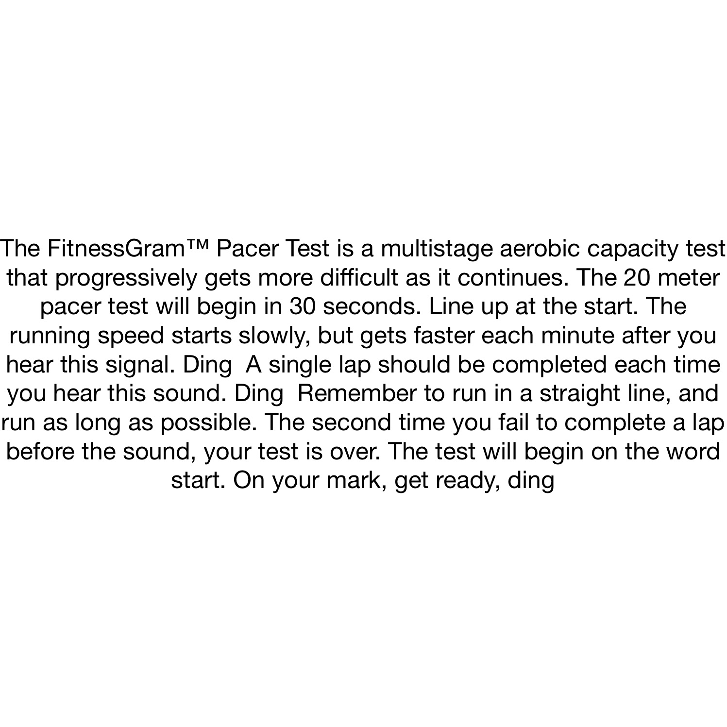 The FitnessGram™ Pacer Test is a multistage aerobic capacity test that ...