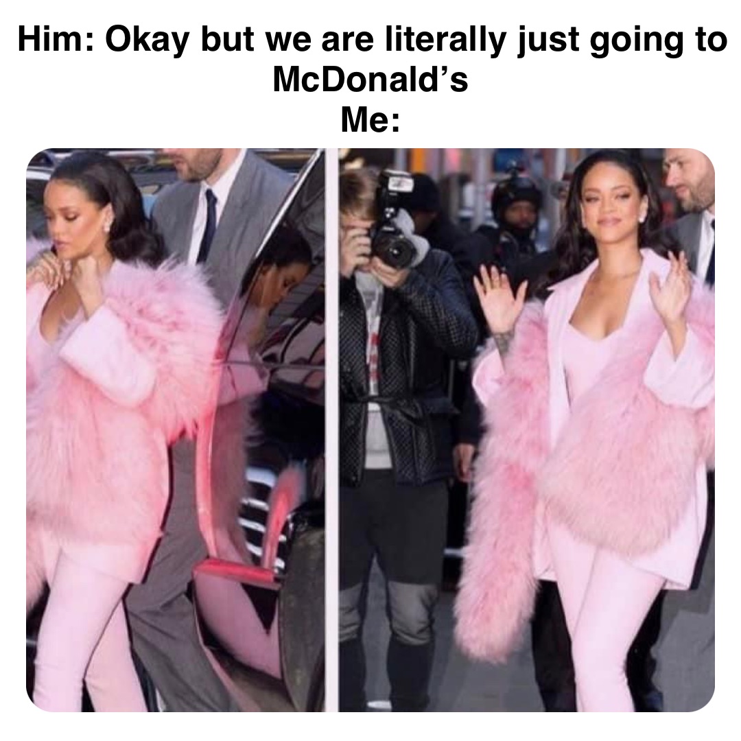 Double tap to edit Him: Okay but we are literally just going to McDonald’s Me: | @angel_god | Memes