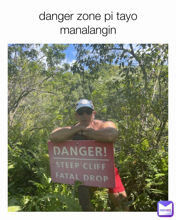 danger zone pi tayo manalangin | @marcchristianbejo31 | Memes