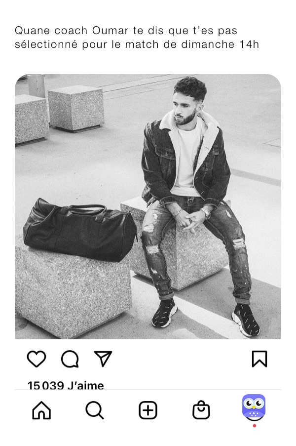 Quane coach Oumar te dis que t’es pas sélectionné pour le match de ...