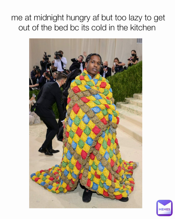 me at midnight hungry af but too lazy to get out of the bed bc its cold ...